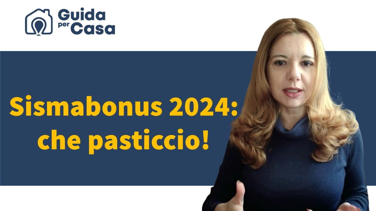 Sismabonus 2024: che pasticcio! - Guida per Casa